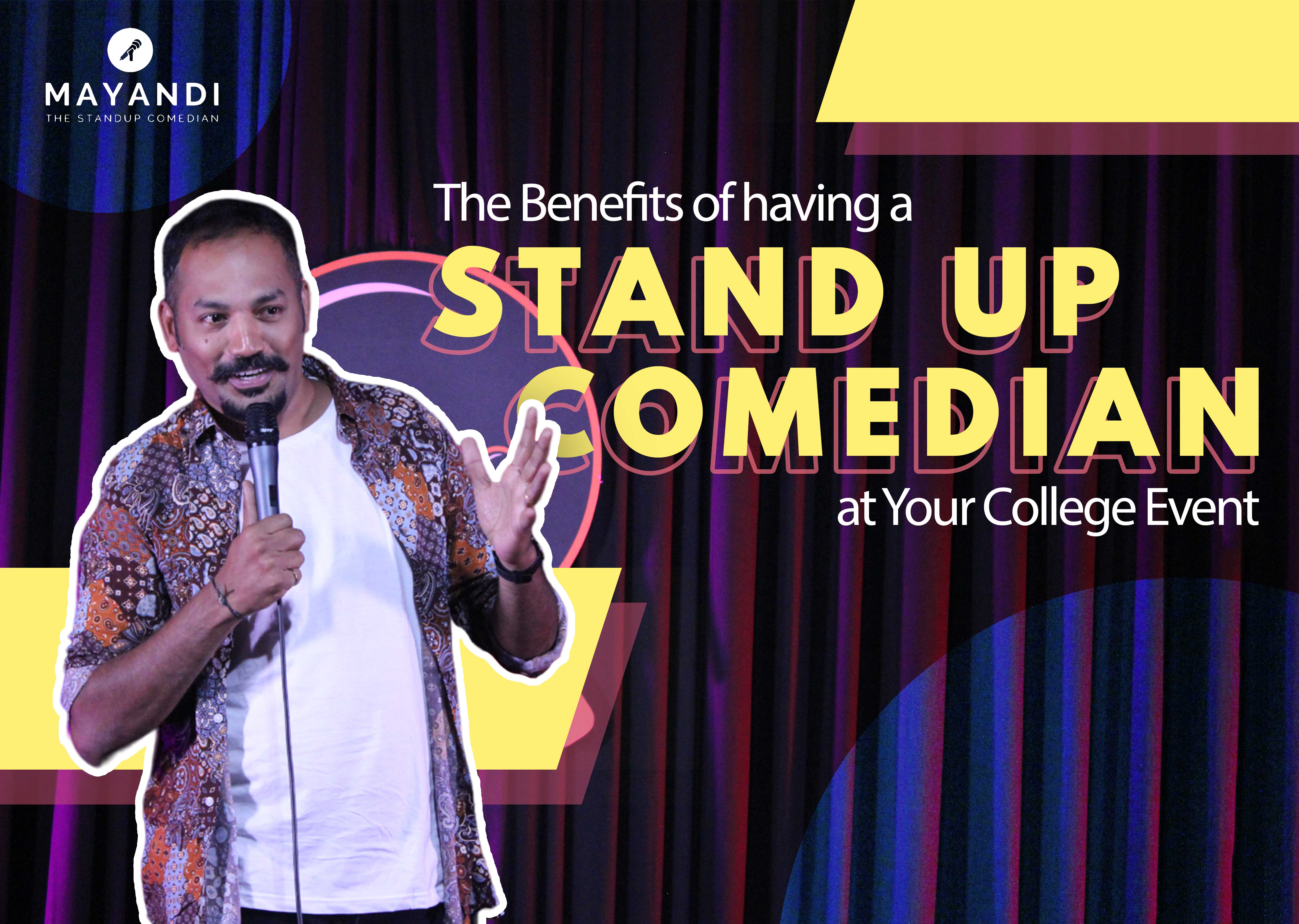 The Benefits Of Having A Stand Up Comedian At Your College Event Mayandi Stand Up Comedian 